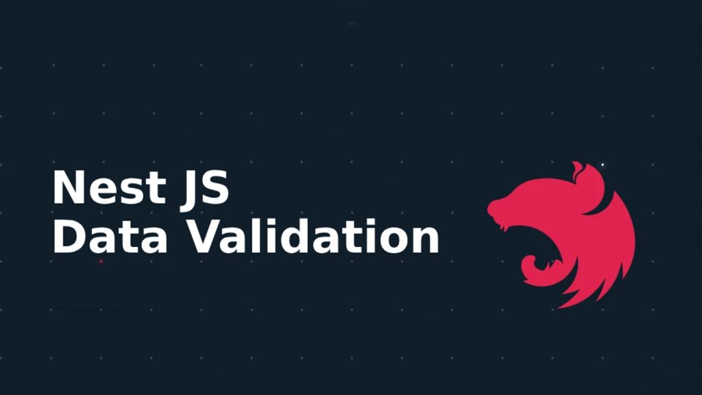 Using DTOs and Validation Pipes in NestJS - Dev Centre House Ireland